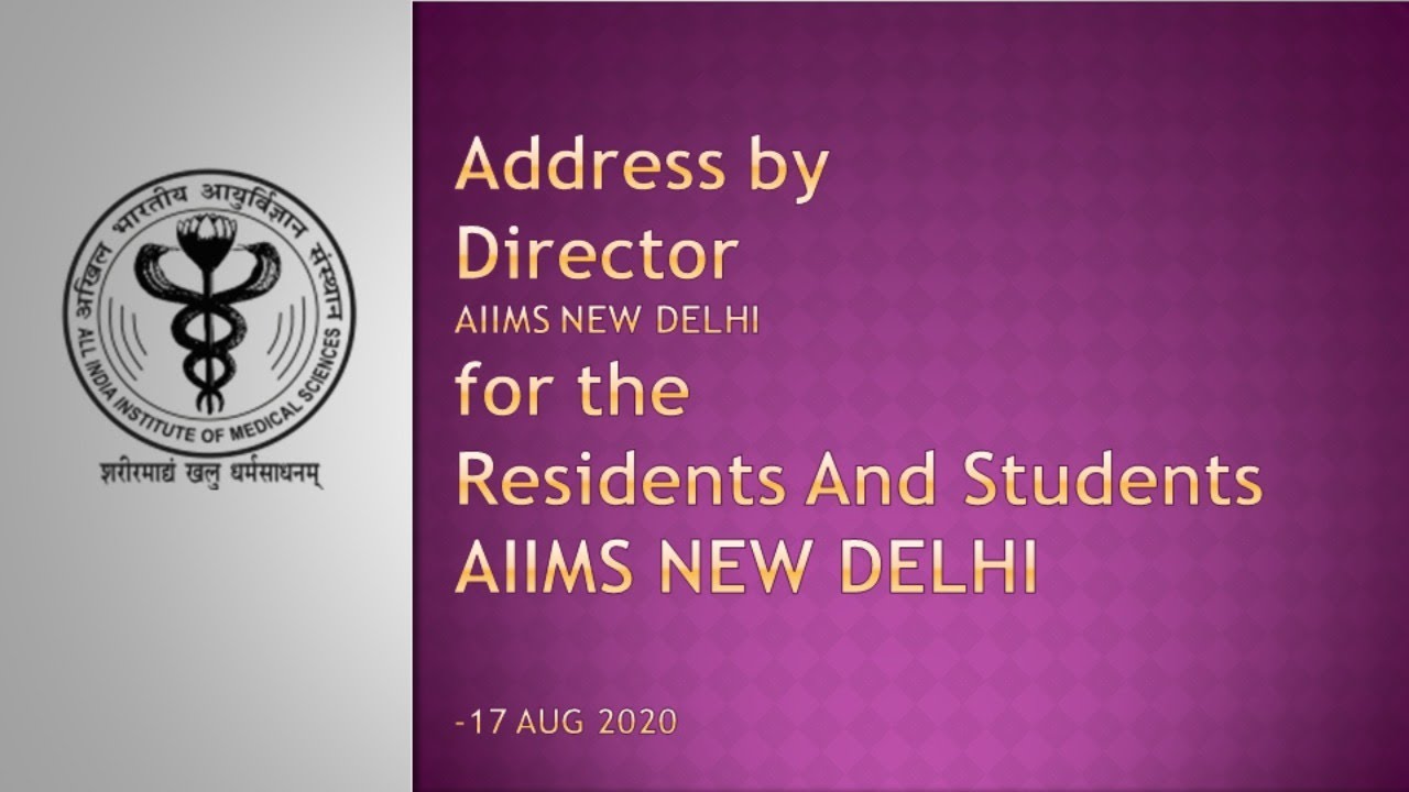 Address by Director, AIIMS, New Delhi for the Students & Residents ...