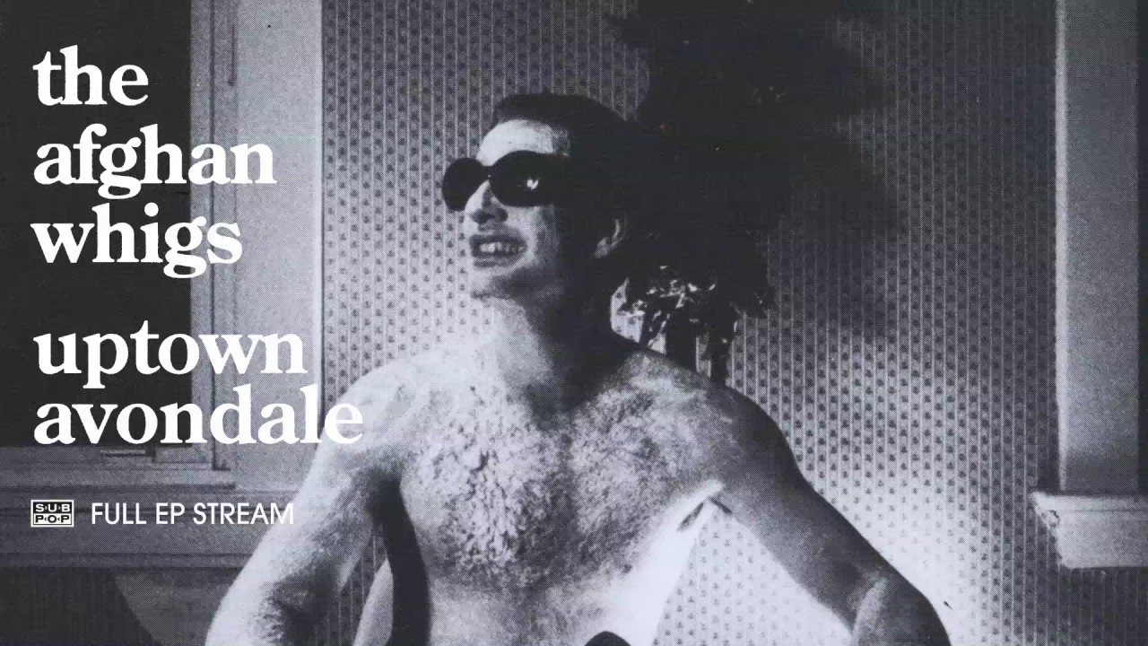 The Afghan Whigs - Uptown Avondale [FULL ALBUM STREAM] - YouTube