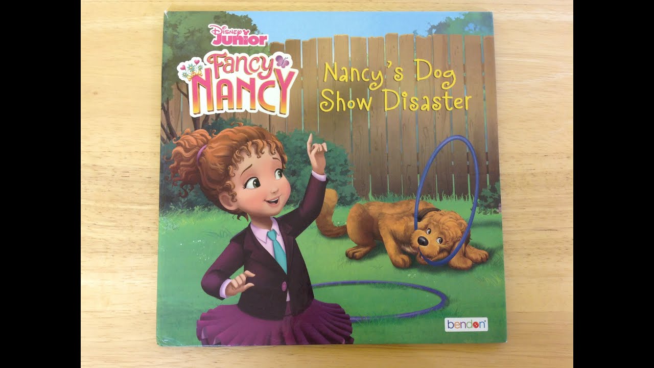 Walt Disney's Fancy Nancy Nancy's Dog Show Disaster Read Aloud - YouTube