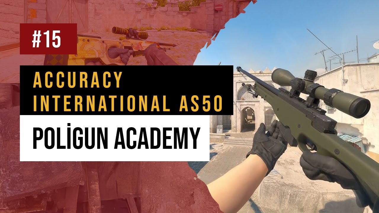 Bir Counter Strike Efsanesi AWP! Accuracy International AS50 Hikayesi ...