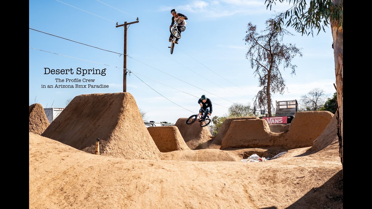Desert Spring: The Profile crew in an Arizona bmx paradise. - YouTube
