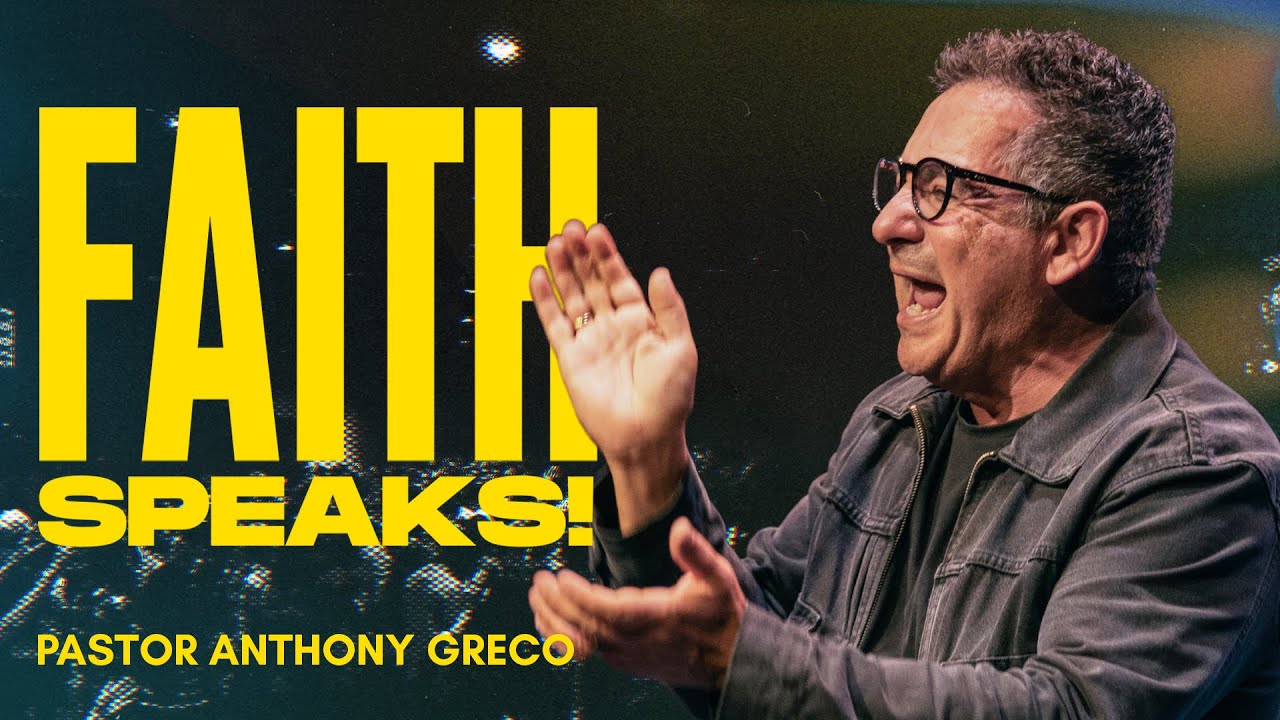 Faith Speaks! | Pastor Anthony Greco | Calgary Life Church - YouTube