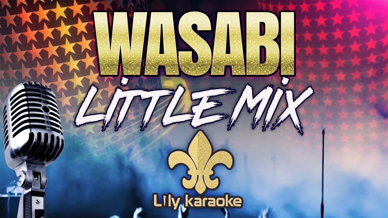Little Mix - Wasabi (Karaoke Version) - YouTube