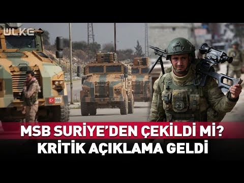 Türk Askeri Suriye'den Çekildi Mi? Kritik Açıklama Geldi #Sondakika