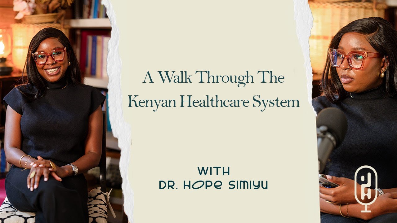 A Journey Into the Kenyan Healthcare System | E02 - YouTube