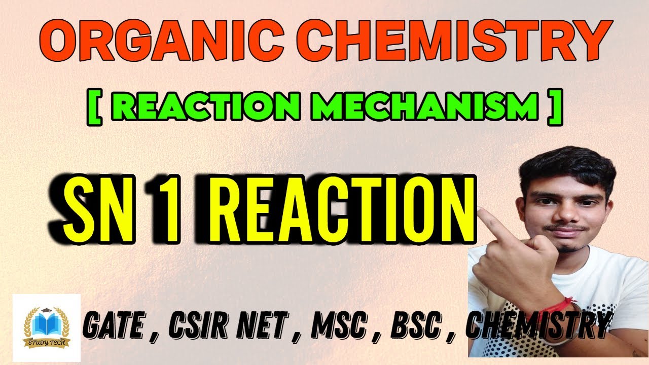SN 1 Reaction || Reaction Mechanism || Organic Chemistry || CSIR NET ...