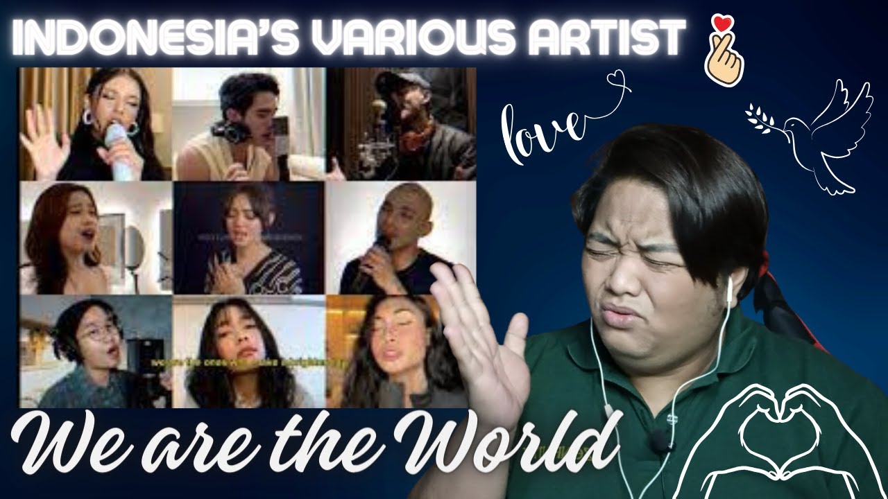 [REACTION] Indonesia's Various Artists - We Are The World (Cover) - YouTube