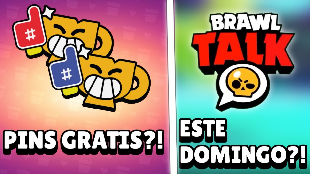 PINS GRATIS POR LAS MUNDIALES DE BRAWL STARS?! BRAWL TALK ESTE DOMINGO ...