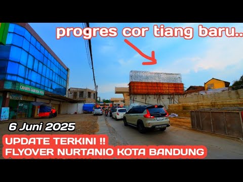 FLYOVER NURTANIO BANDUNG TERKINI !! INILAH PROGRES PROYEK FLYOVER ...