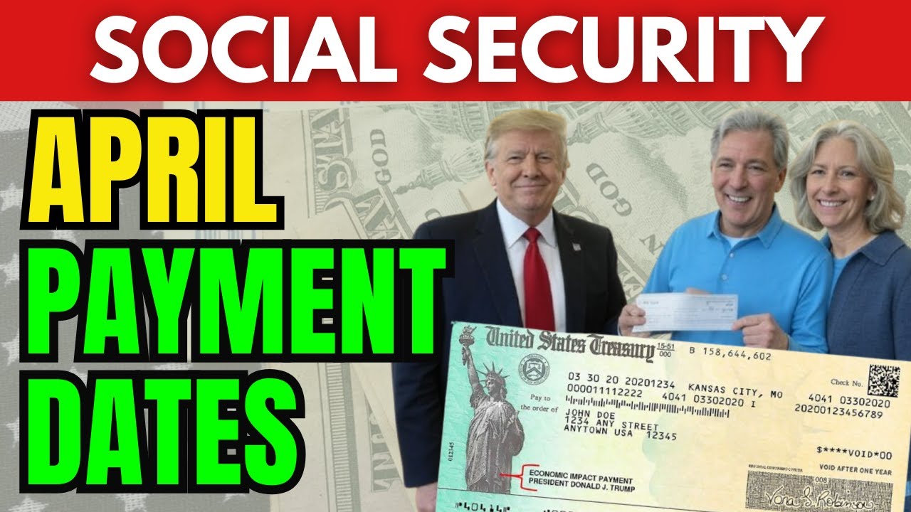 Social Security Checks April 2025 Payment Schedule Dates Update - YouTube
