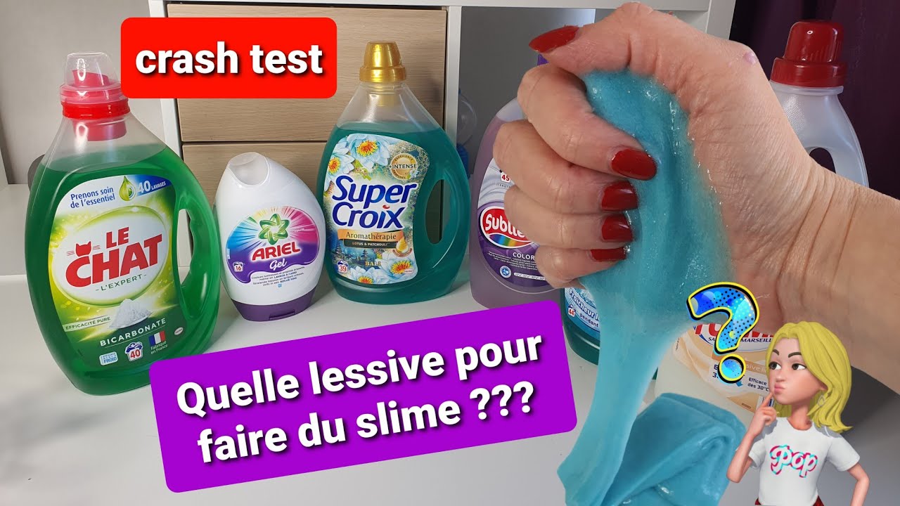 je teste des lessives pour faire du slime crash test quelle marque ...