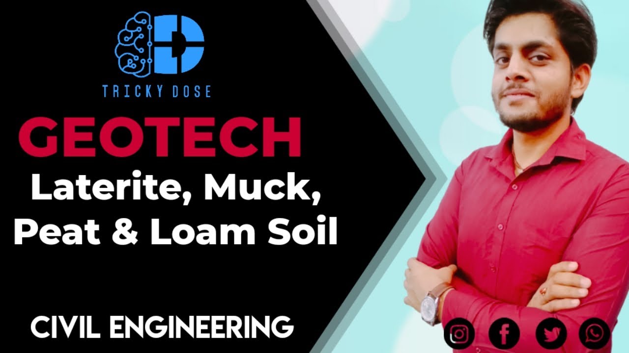 Geotech Engineering || Laterite, muck, peat & loam soil || Soil ...