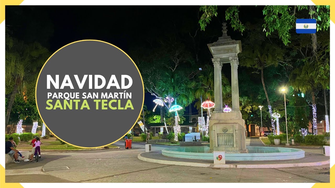 NAVIDAD 2023 PARQUE SAN MARTIN en SANTA TECLA - EL SALVADOR 2023 - YouTube