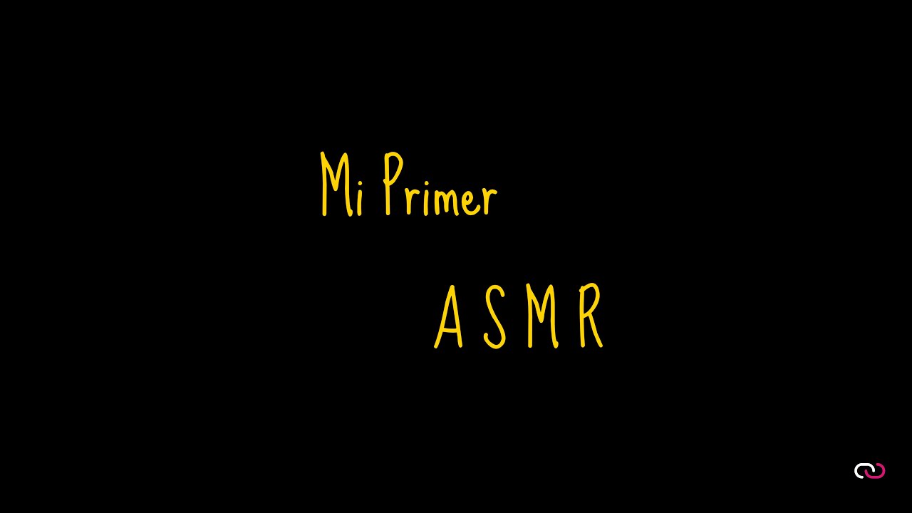 Mi primer ASMR - YouTube