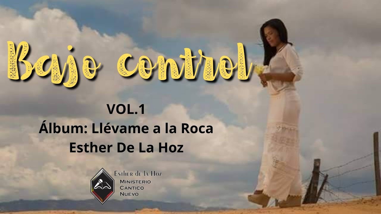 BAJO CONTROL- vídeo con Letra - Esther De La Hoz - Vol 1 - YouTube
