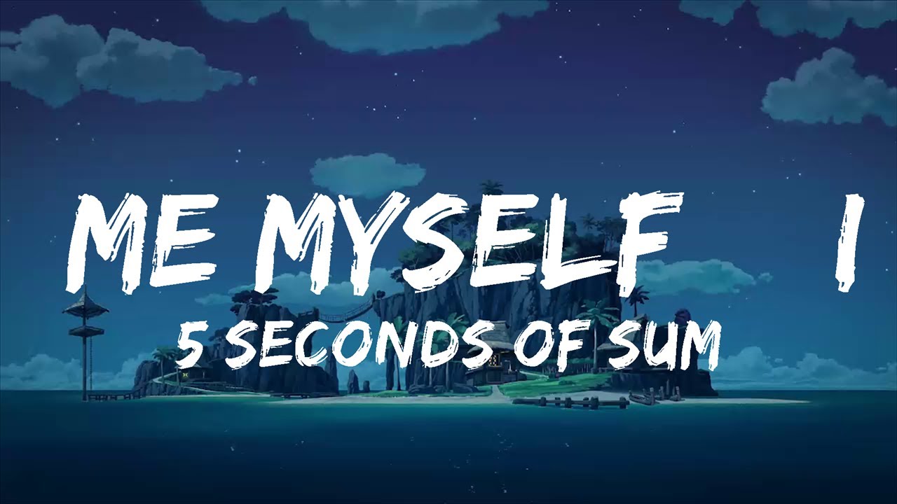 5 Seconds of Summer - Me Myself & I (Lyrics) - YouTube