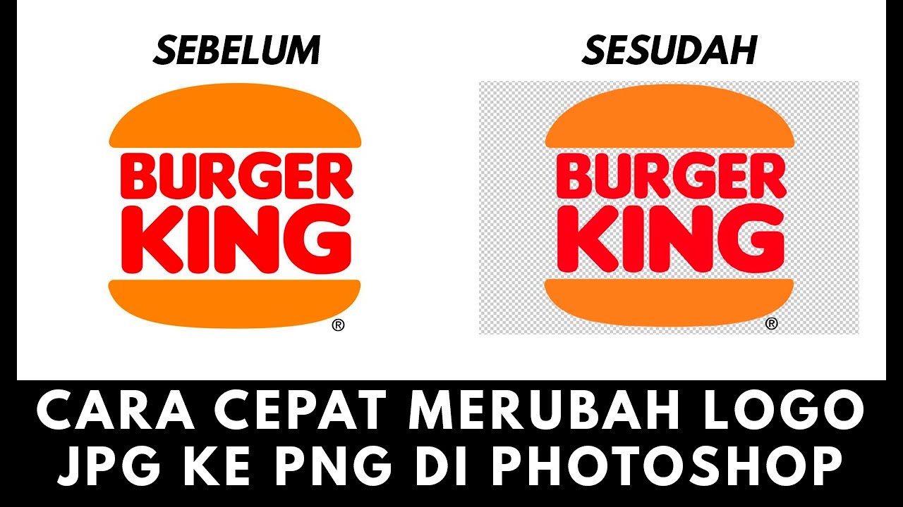 CARA CEPAT MERUBAH FORMAT LOGO JPG KE PNG | ADOBE PHOTOSHOP CC 2019 ...