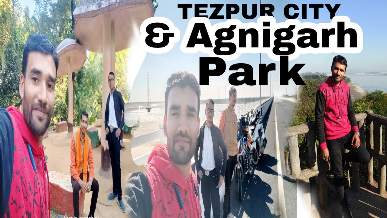 Tezpur City // Tezpur Agnigarh Park Bhairab Temple Tezpur Koliya ...