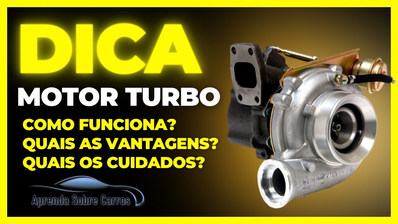 Motor Turbo: Como Funciona? Vantagens, Desvantagens e Cuidados ...