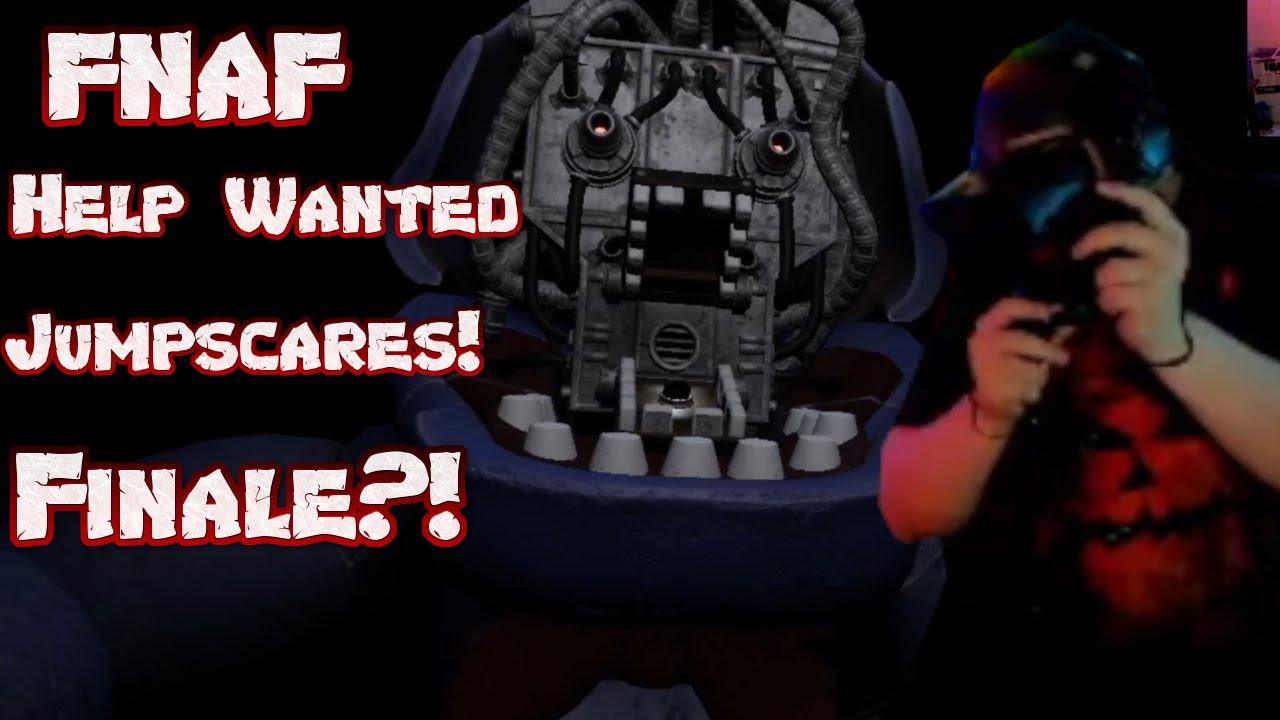 FNAF VR is too much! Help wanted jumpscares! Finale? - YouTube