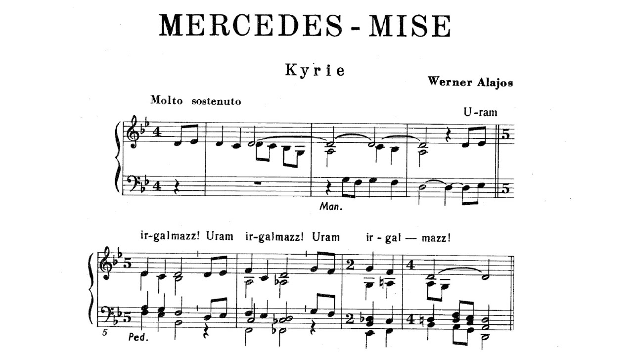Mercedes mise (Werner Alajos) Kyrie + Gloria (In memoriam Kádek Antal ...