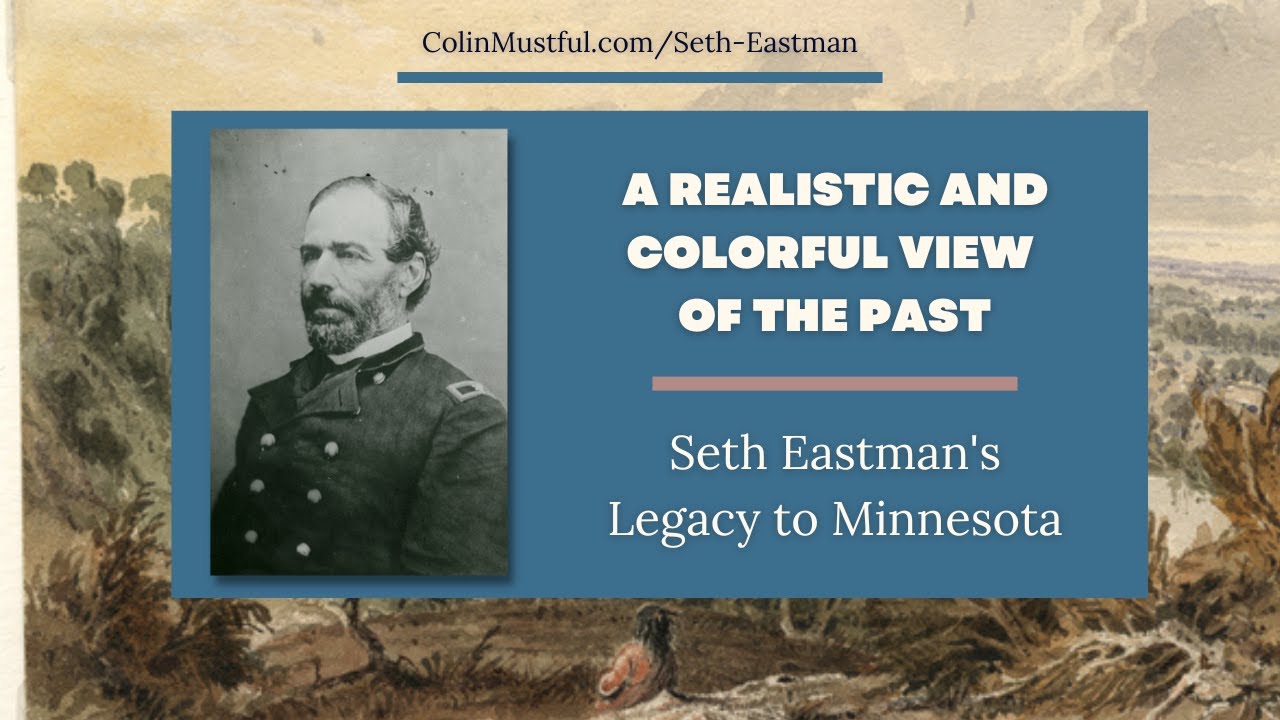 A Realistic and Colorful View of the Past: Seth Eastman's Legacy to ...