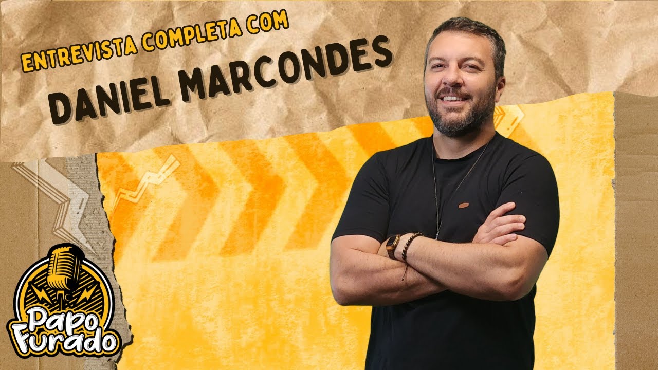 DANIEL MARCONDES - ENTREVISTA COMPLETA - PAPO FURADO - YouTube