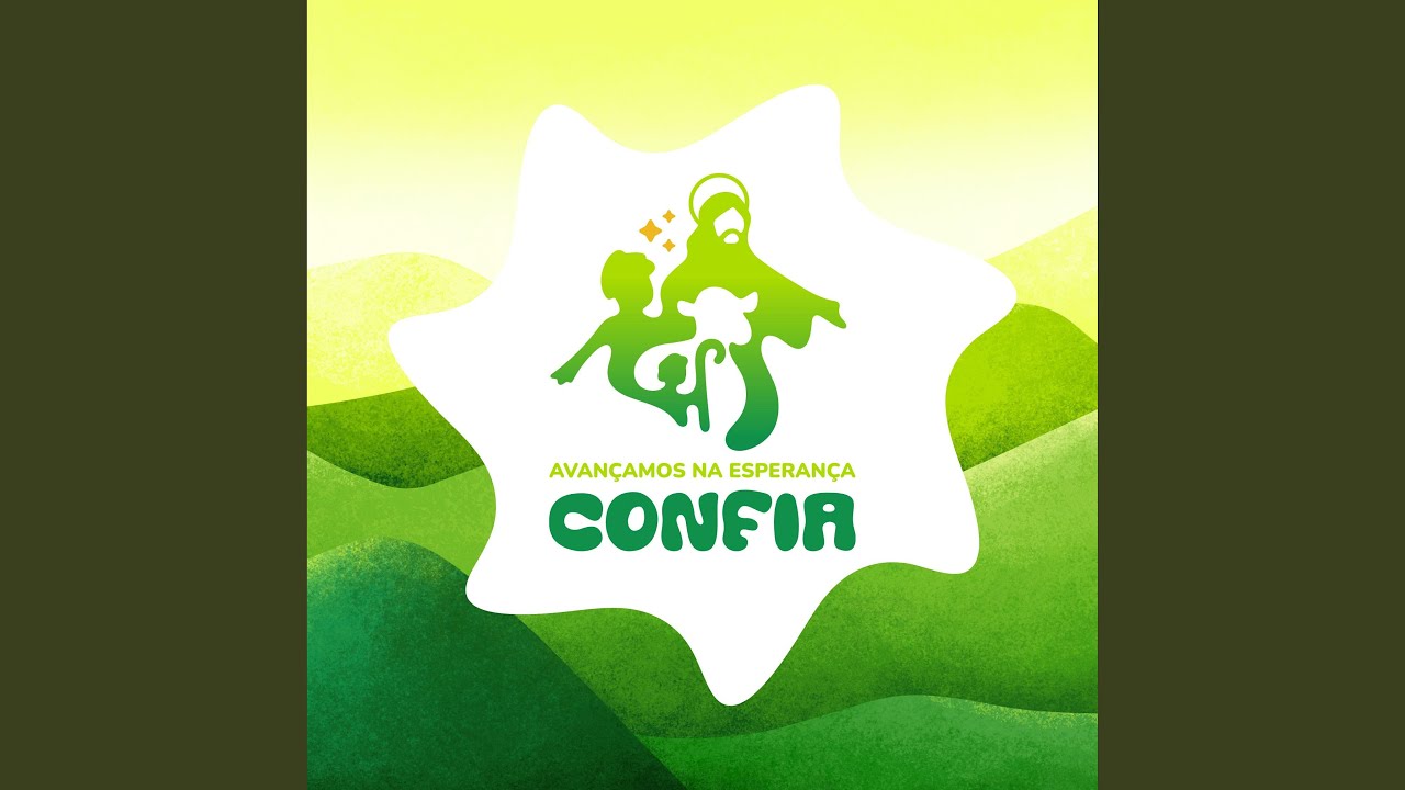 Confia. Avançamos na esperança - YouTube