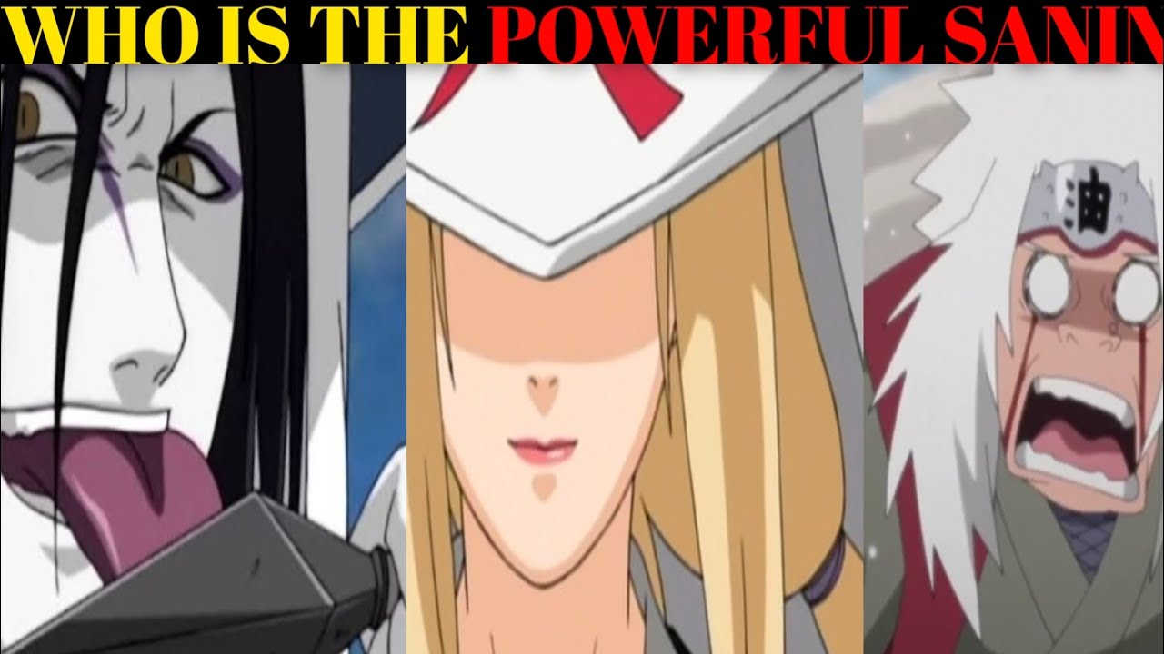 who is most powerful sanin among 3 legendary sanin - YouTube
