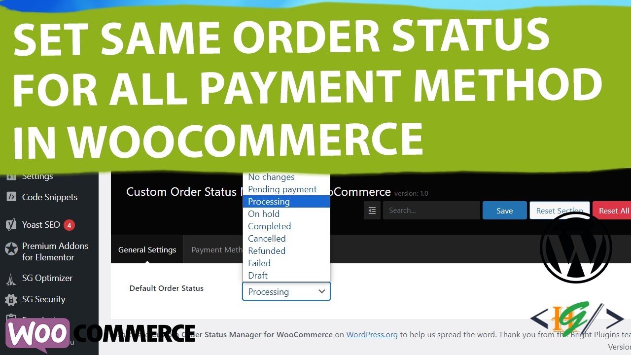 How to Set Same Order Status for All Payment Methods using Plugin in ...