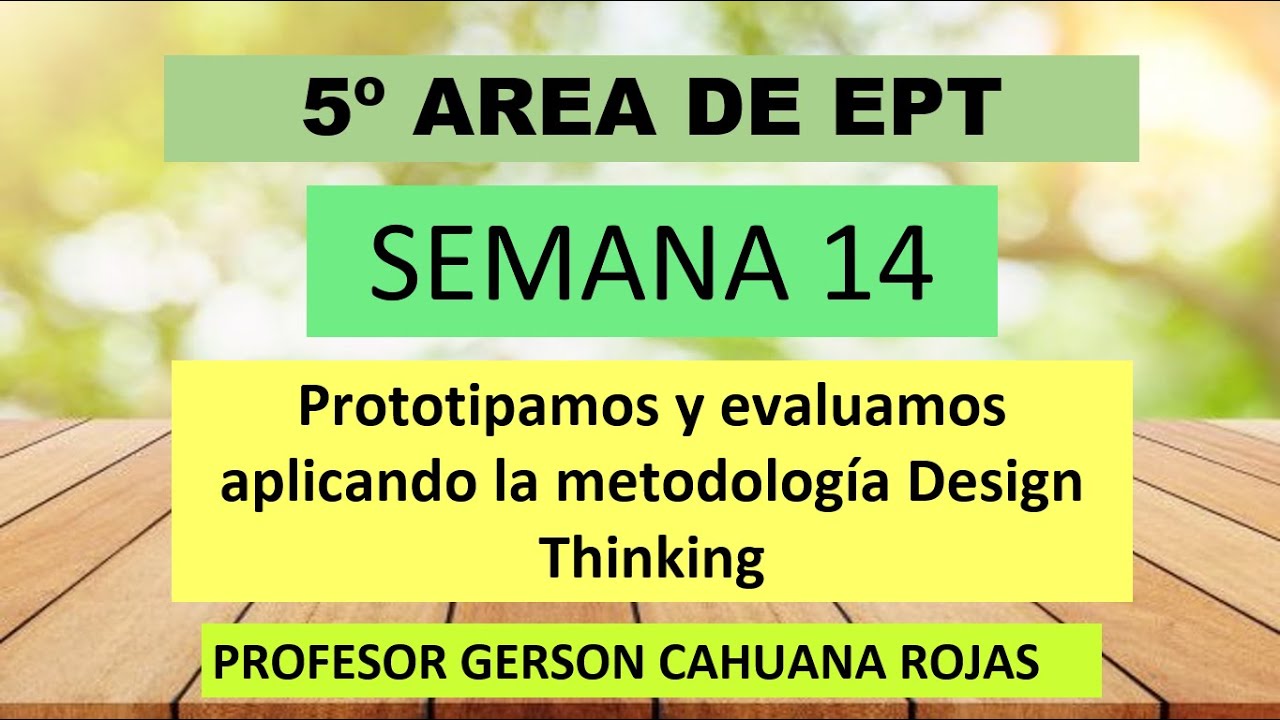 SEMANA 14 5° EPT Prototipamos y evaluamos aplicando la metodología Design Thinking - YouTube