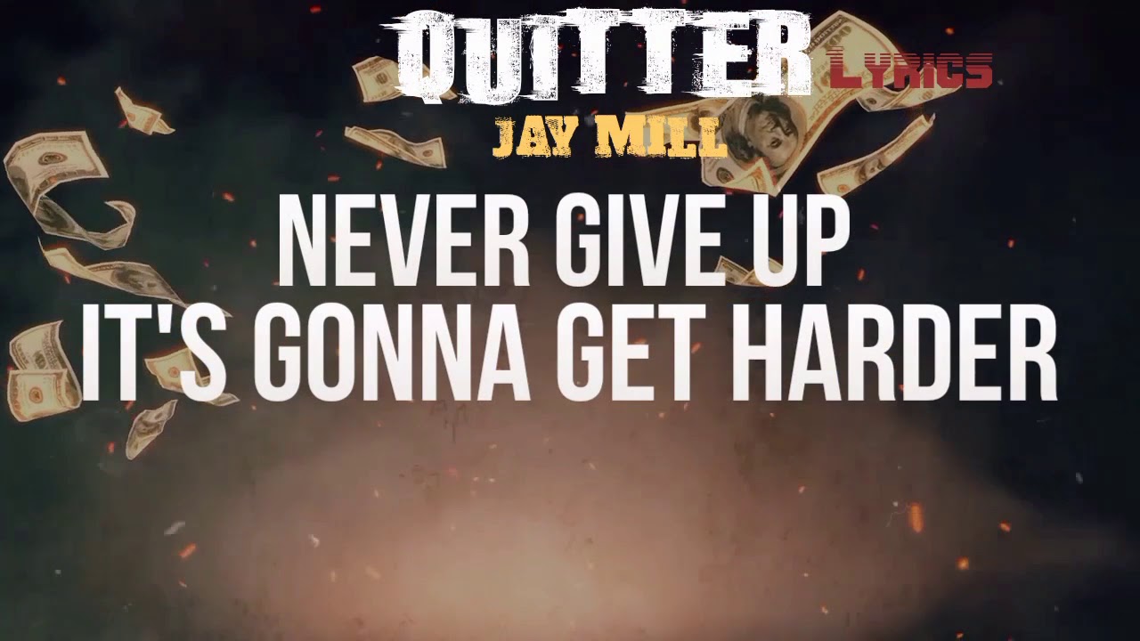 Jay Mill - Quitter (Lyrics) - YouTube