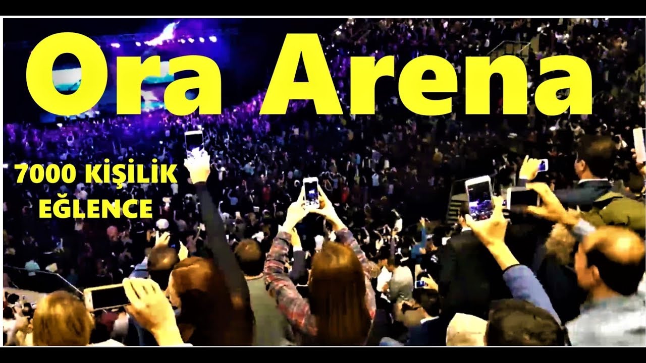 Ora Arena İstanbul'da 7000 kişilik eğlence - YouTube