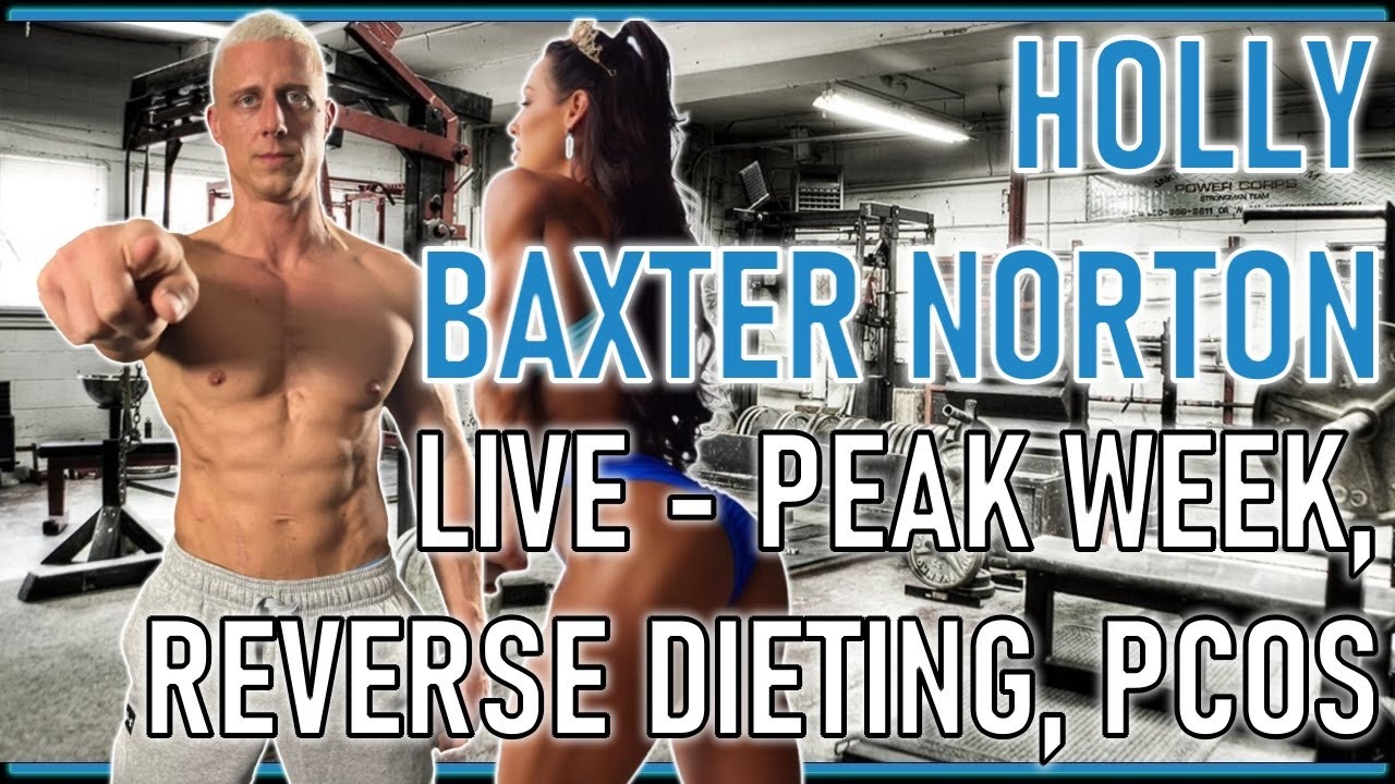 Holly Baxter Norton Live - Peak Week, Reverse Dieting, PCOS and female ...