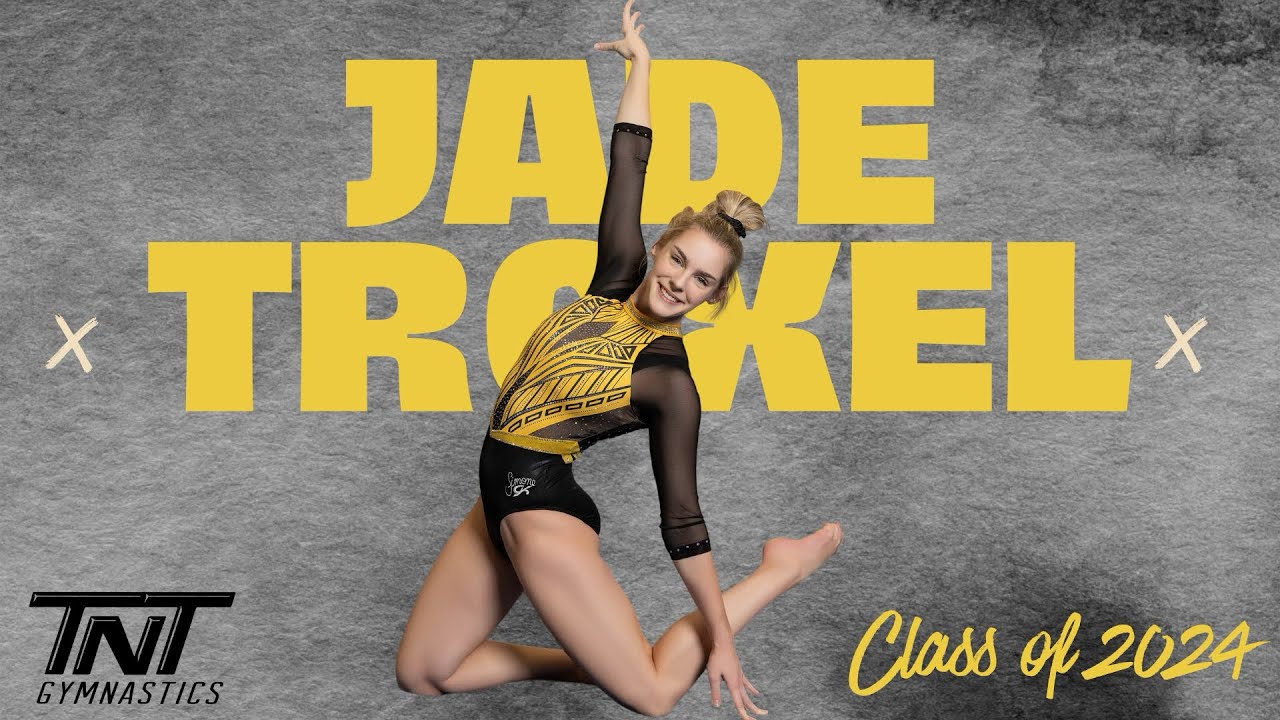 Jade Troxel - Senior 2024 - TNT Gymnastics - YouTube