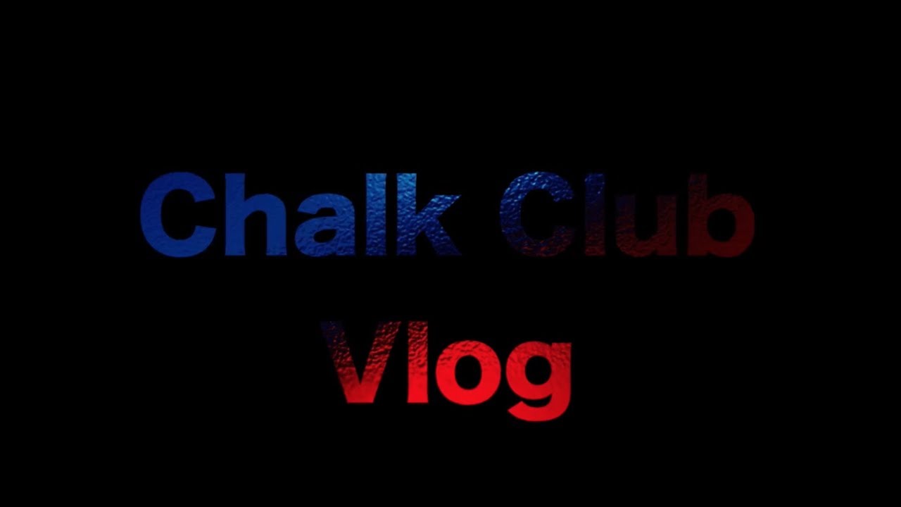 Chalk Club Vlog #1 (ReUpload) | Chalk Club Vlogs - YouTube