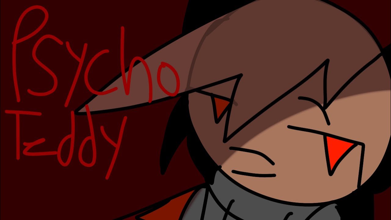 PSYCHO TEDDY (MEME) - YouTube