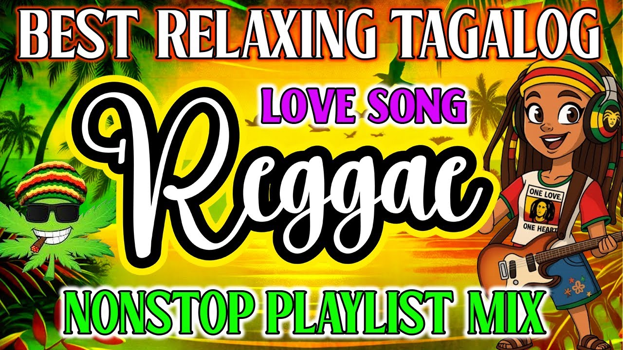 TAGALOG REGGAE REMIX 2025 || BEST OPM LOVE SONGS NONSTOP MIX || HAPPY ...