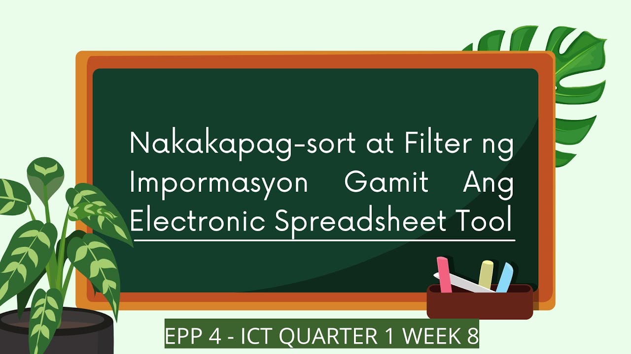 GRADE 4 EPP ICT Q1 WEEK 8 Sort at Filter ng Impormasyon Gamit Ang Electronic Spreadsheet Tool ...