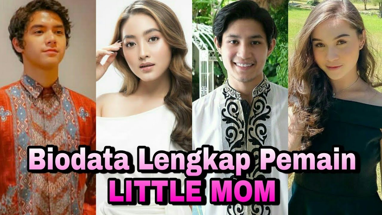 Biodata Lengkap Pemain LITTLE MOM - YouTube