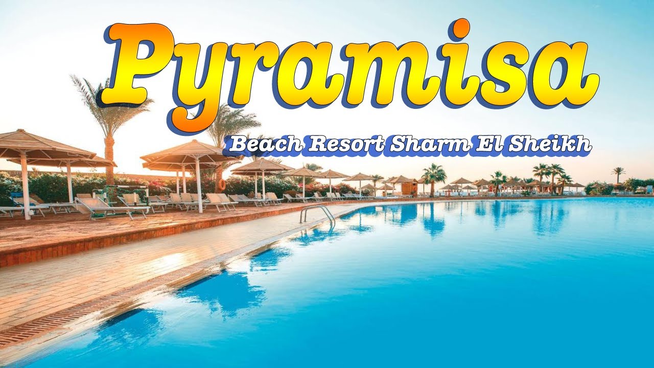 Pyramisa Beach Resort 5*,🏖️ Sharm El Sheikh - YouTube