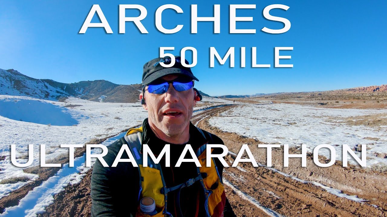 Arches 50 mile Ultramarathon, Moab, UT - YouTube