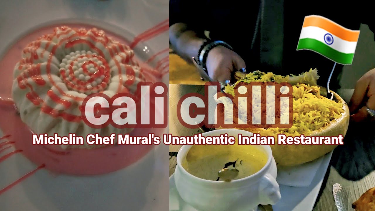 V58 🇺🇸CALI CHILLI | Indian Michelin star CHEF MURAL signature recipes ...