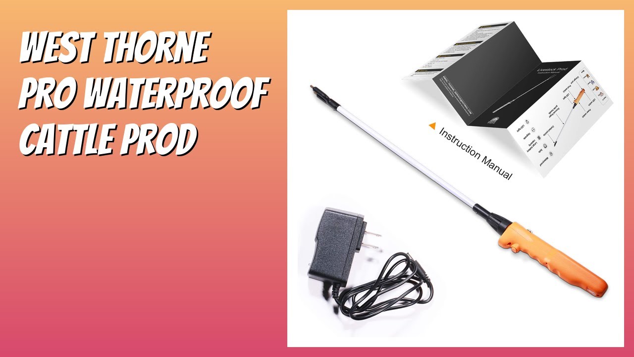 REVIEW (2026): West Thorne Pro Waterproof Cattle Prod. Features - YouTube