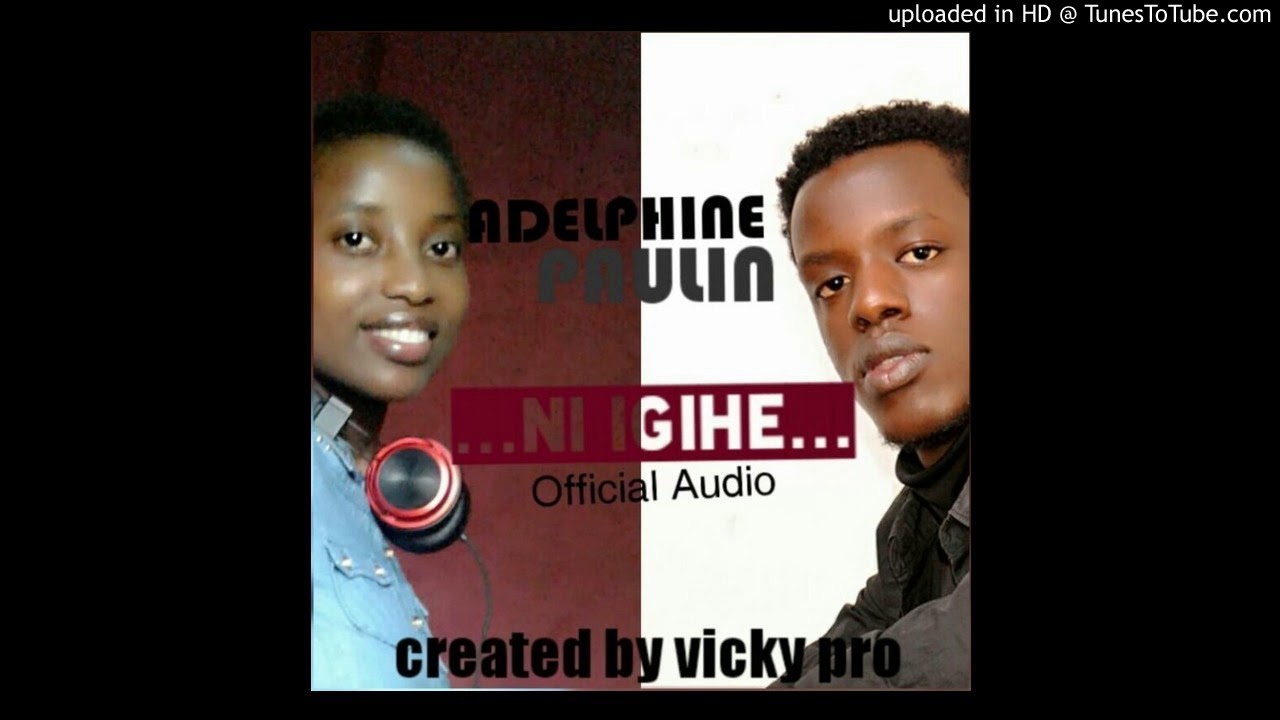 Ni igihe by Adelphine ft Paulin official audio 2016 - YouTube