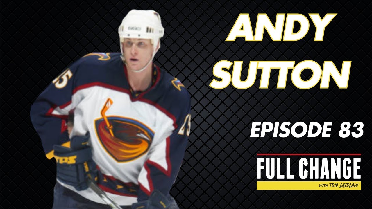 83 - Episode 83 - Andy Sutton - From NHL defenseman to CEO - YouTube