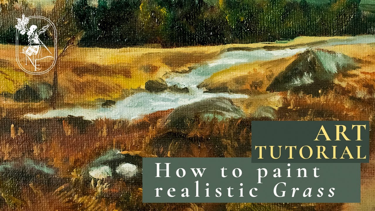 Art Tutorial ｜How to Paint Realistic Grass in Oil Paints - YouTube