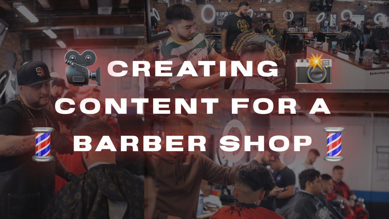 Creating Content for a Barbershop - YouTube