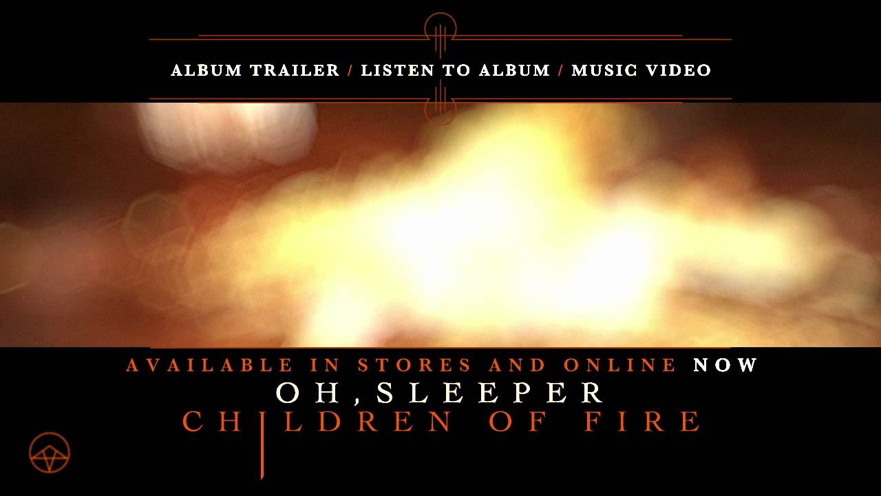 Oh, Sleeper "Children Of Fire" Interactive Album Trailer - YouTube
