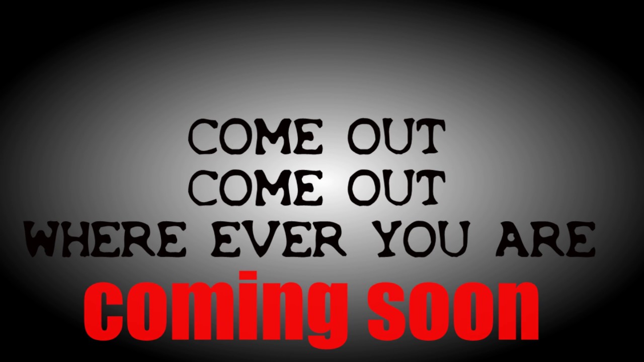 come out come out where ever you are (teaser trailer 2011) - YouTube